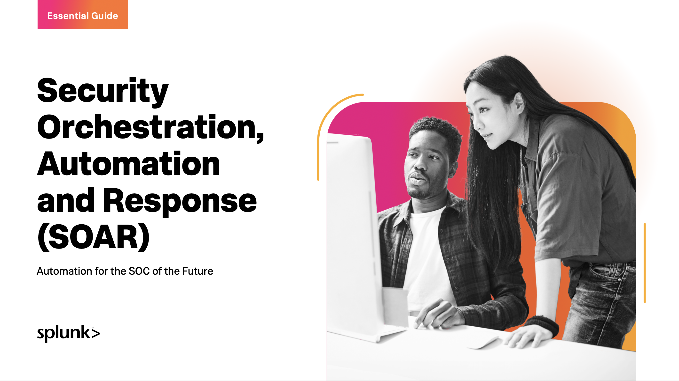 The Essential Guide to Security Orchestration, Automation and Response ...