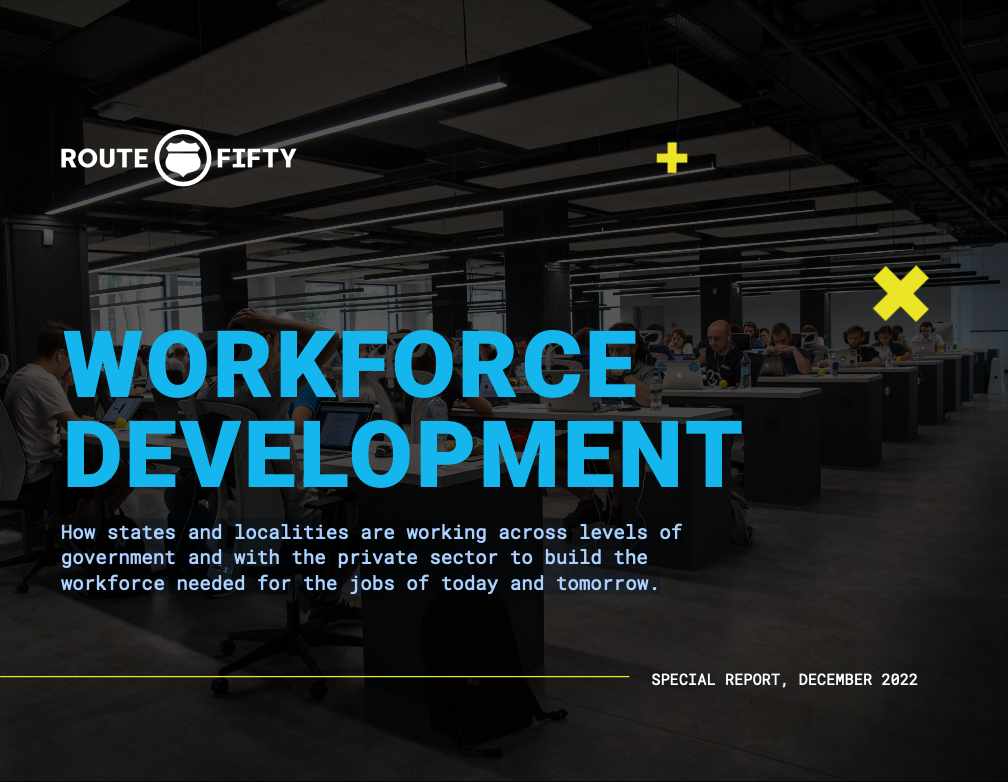 Route Fifty Special Report: Workforce Development